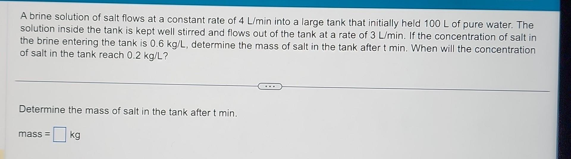 Solved A brine solution of salt flows at a constant rate of | Chegg.com