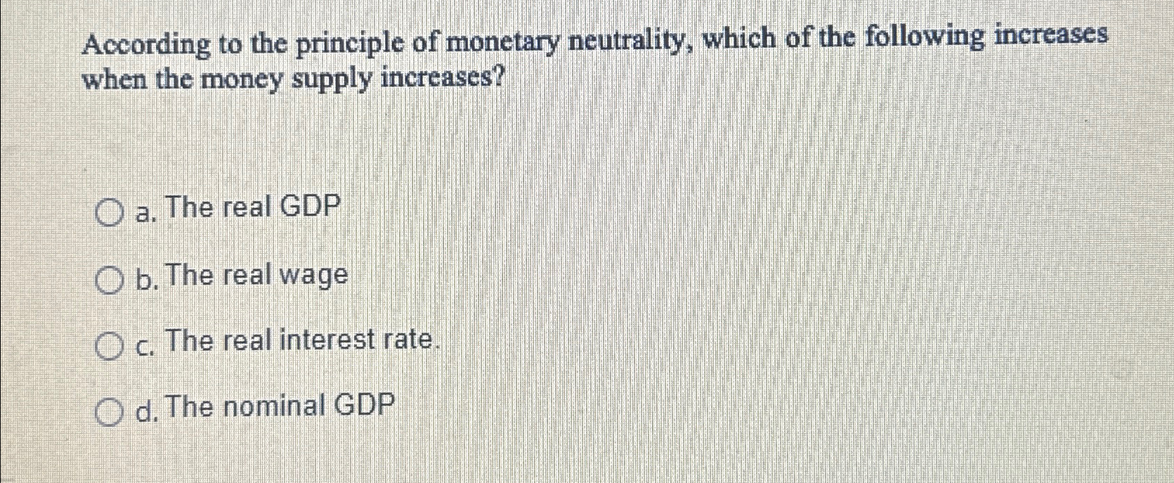 Solved According to the principle of monetary neutrality, | Chegg.com