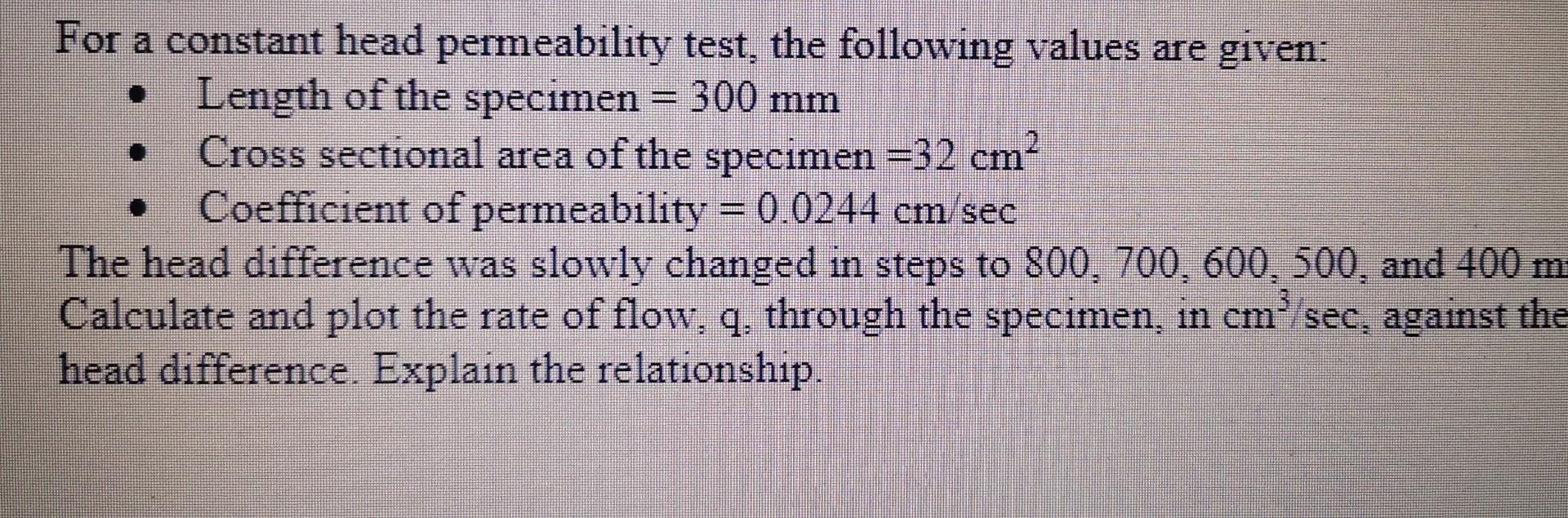 Solved For a constant head permeability test, the following | Chegg.com