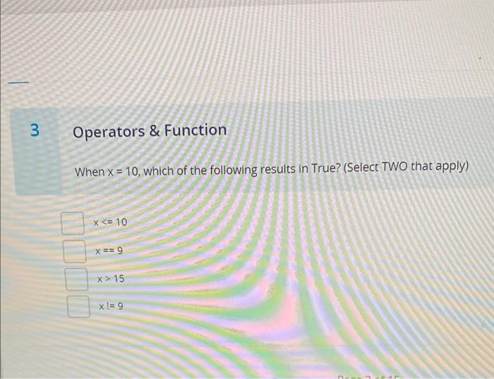 Solved When x=10, which of the following results in True? | Chegg.com