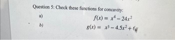 Solved Question 5: Check these functions for concavity: a) | Chegg.com