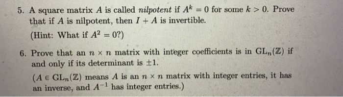 Solved 5. A square matrix A is called nilpotent if Ak = 0 | Chegg.com