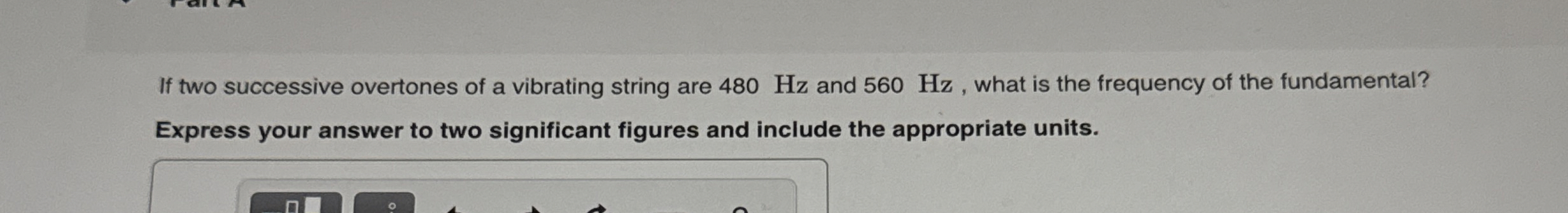 Solved If two successive overtones of a vibrating string are | Chegg.com
