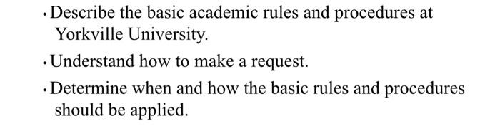- Describe the basic academic rules and procedures at | Chegg.com