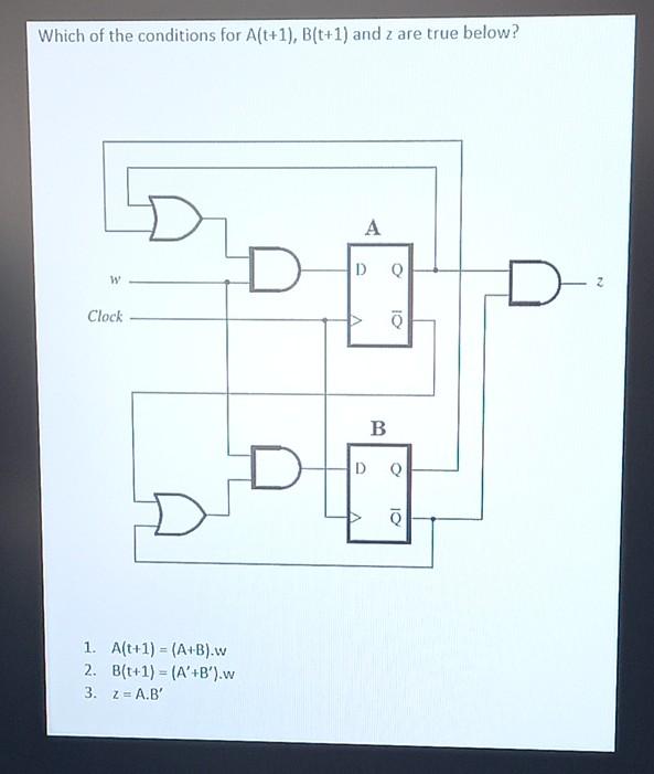 Solved logic circuits question Which of the conditions for | Chegg.com