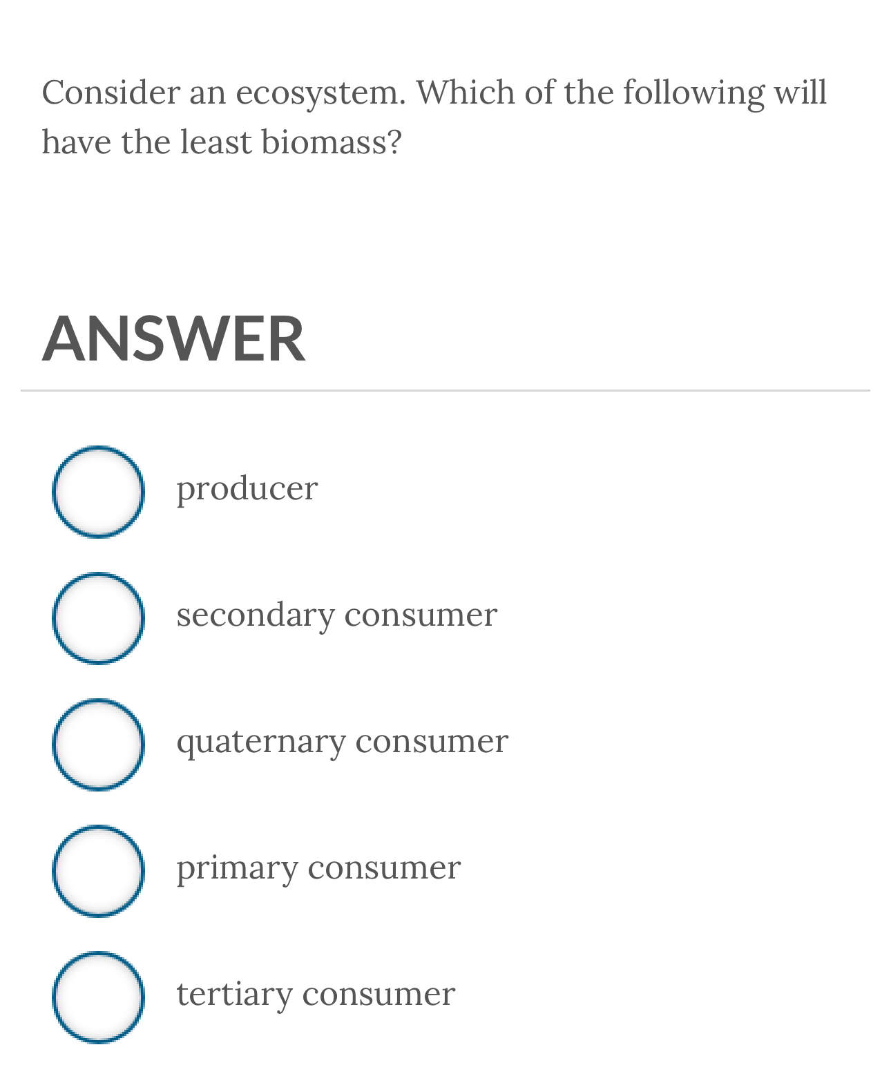 Solved Consider an ecosystem. Which of the following will | Chegg.com