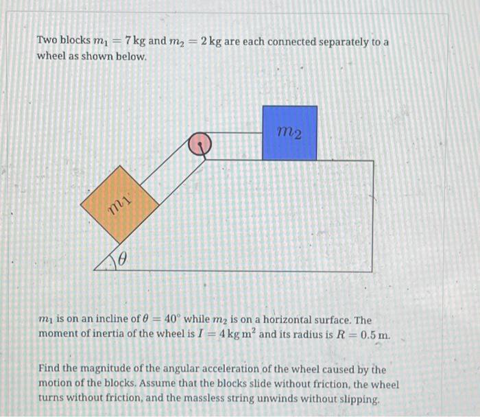 Solved Two blocks m1=7 kg and m2=2 kg are each connected | Chegg.com