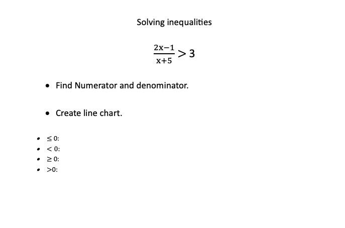 Solved Solving inequalities x+52x−1>3 - Find Numerator and | Chegg.com