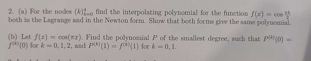 Solved (a) ﻿For the nodes (k)k=04 ﻿find the interpolating | Chegg.com