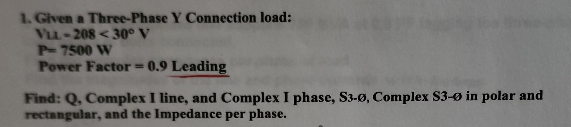 Solved 1. Given a Three-Phase Y Connection load: V LL | Chegg.com