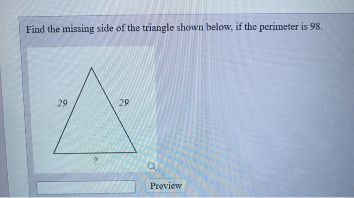 Solved Find the missing side of the triangle shown below, if | Chegg.com