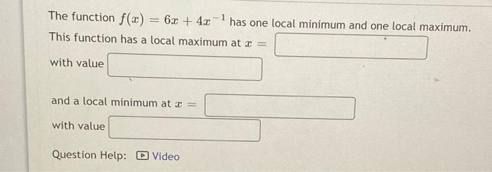 Solved The function f(x) 6x + 4.c - 1 has one local minimum | Chegg.com