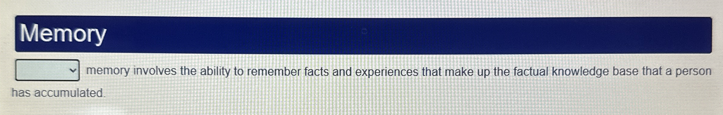 Solved Memory ﻿memory involves the ability to remember | Chegg.com