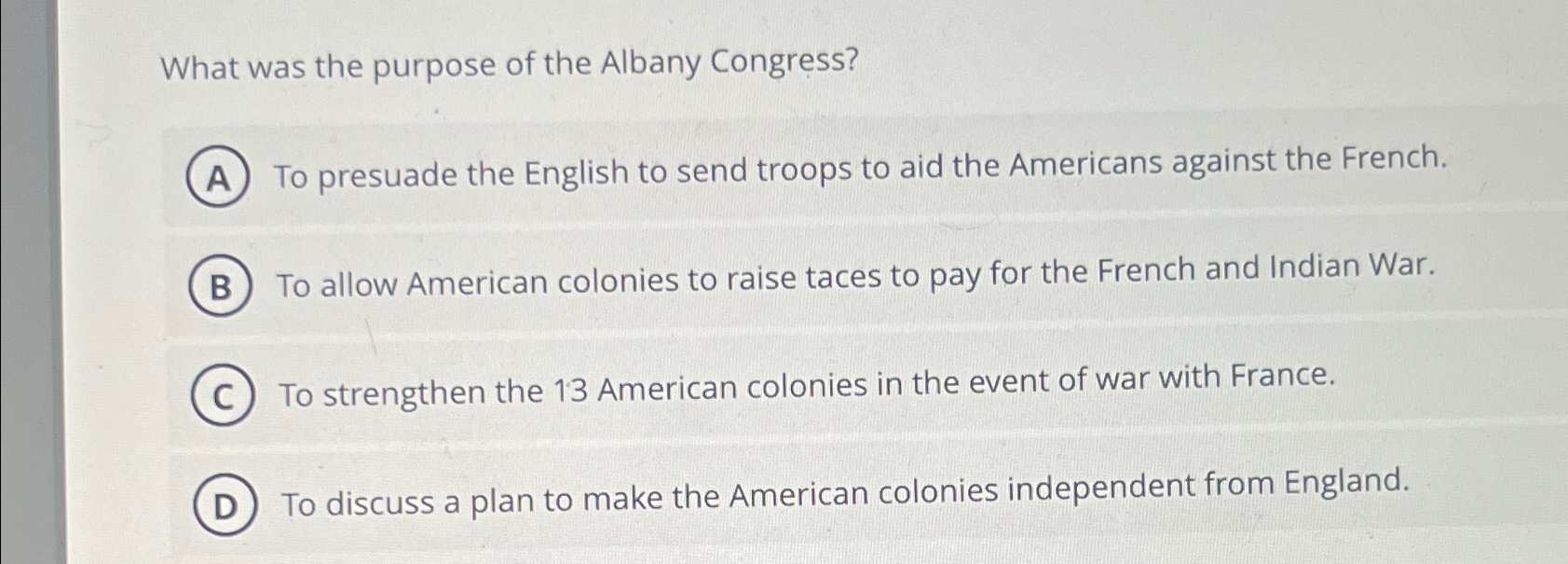 Solved What was the purpose of the Albany Congress?To | Chegg.com