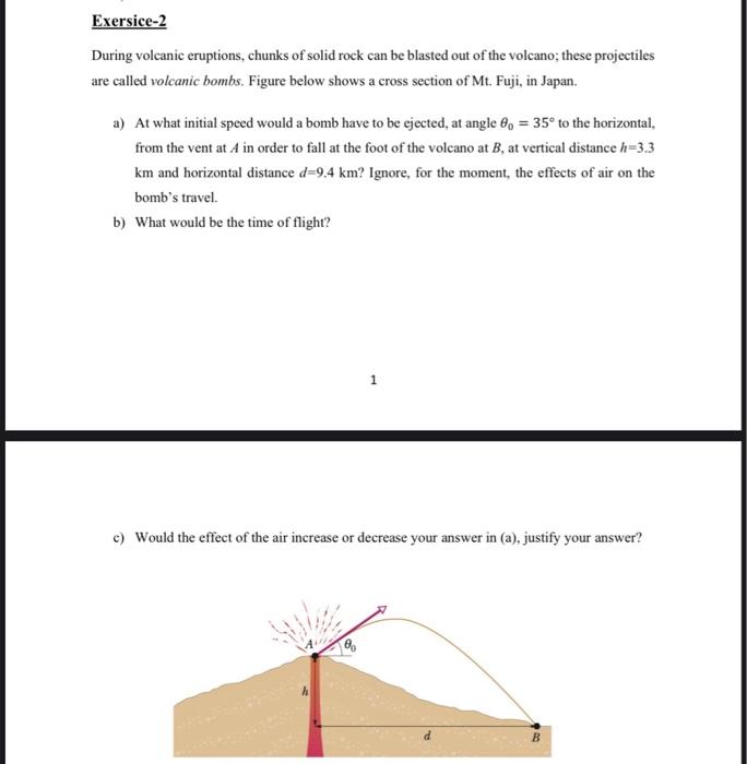 Solved Exersice-2 During volcanic eruptions, chunks of solid | Chegg.com