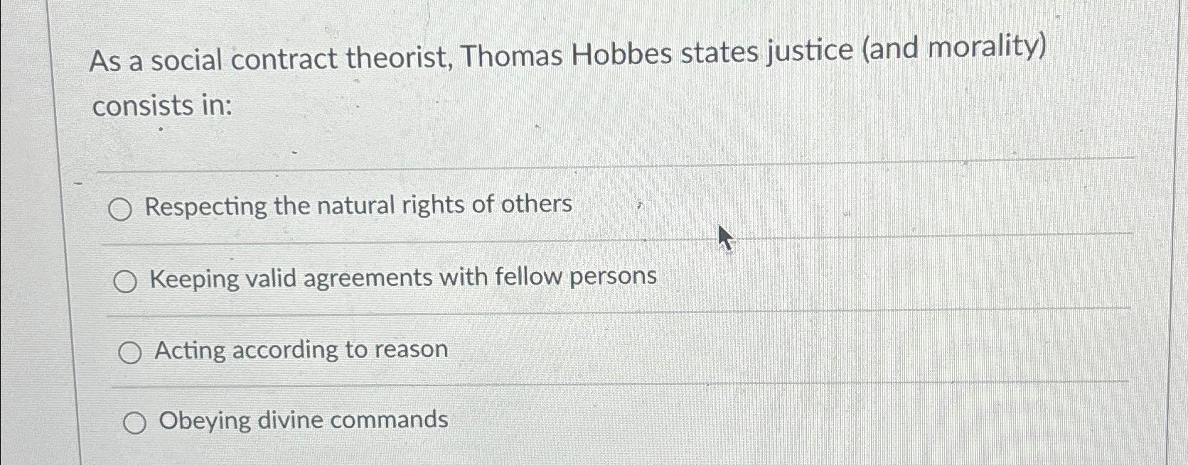 Solved As a social contract theorist, Thomas Hobbes states | Chegg.com
