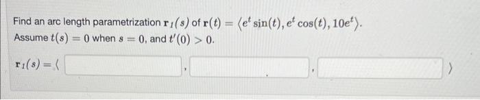 Solved Find an arc length parametrization r1(s) of | Chegg.com