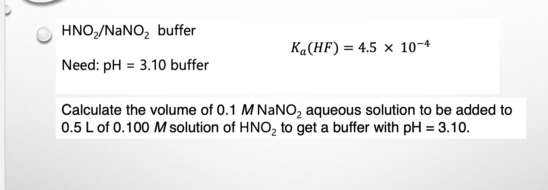 Solved HNO2NaNO2 ﻿bufferNeed: pH=3.10 | Chegg.com