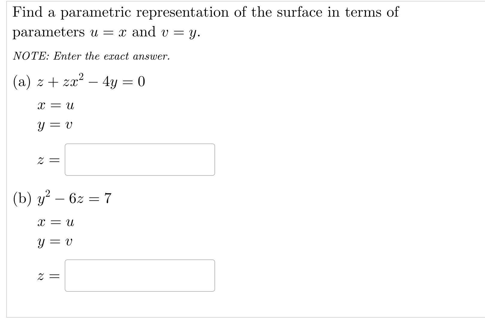 Solved Find a parametric representation of the surface in | Chegg.com