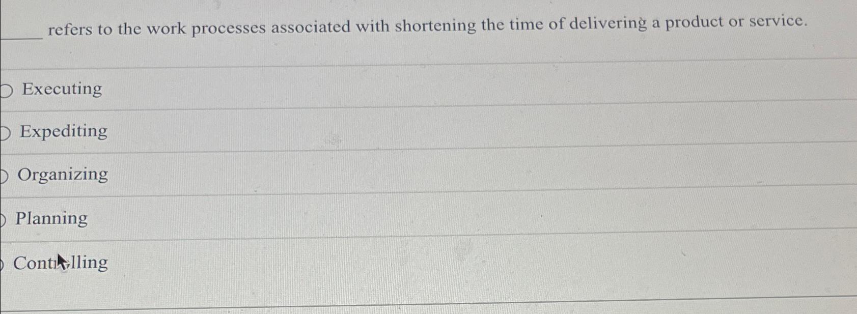 Solved refers to the work processes associated with | Chegg.com