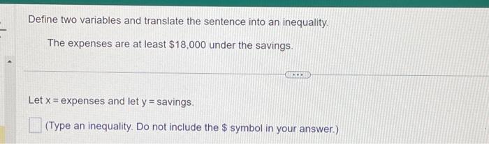 Solved Define two variables and translate the sentence into | Chegg.com