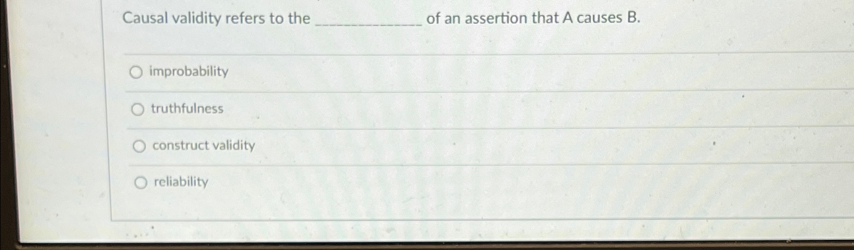 Solved Causal validity refers to the of an assertion that A | Chegg.com