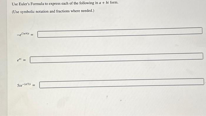 Solved Use Euler's Formula to express each of the following | Chegg.com