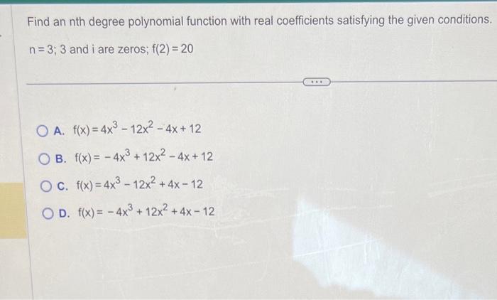 Solved Find an nth degree polynomial function with real | Chegg.com