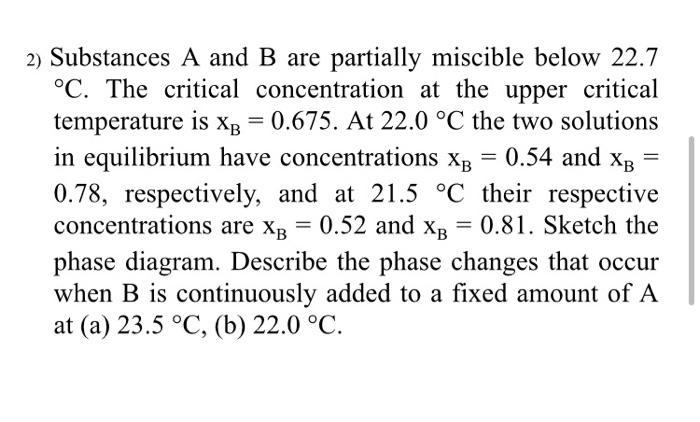 Solved = 2) Substances A and B are partially miscible below | Chegg.com