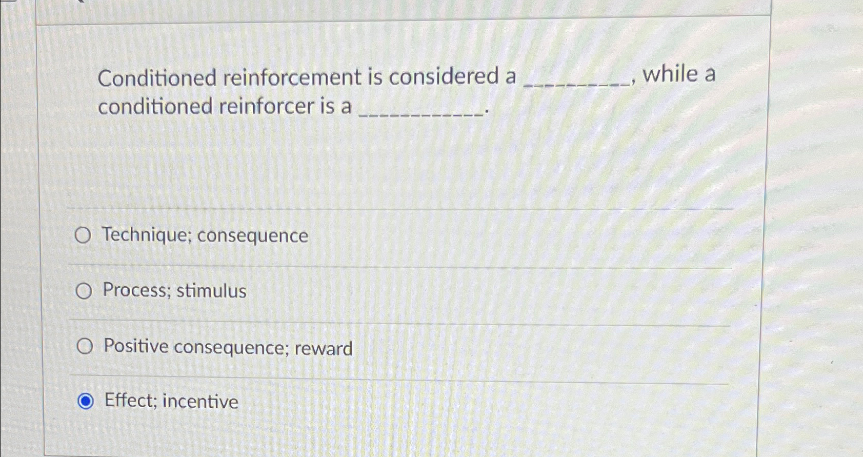 Solved Conditioned reinforcement is considered a while a | Chegg.com