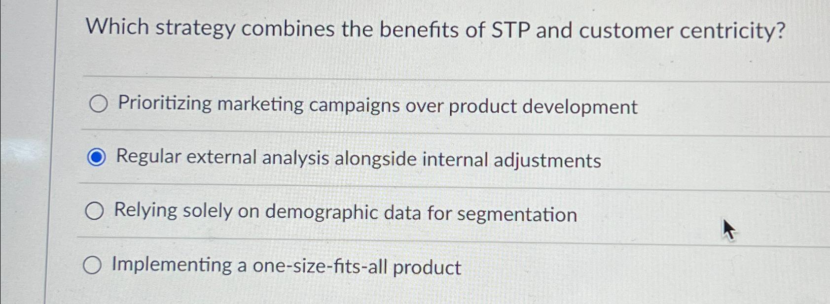 Solved Which strategy combines the benefits of STP and | Chegg.com