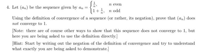 Solved 4. Let (an) be the sequence given by an={n1,1+n1,n | Chegg.com