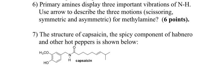Solved 6) Primary amines display three important vibrations | Chegg.com