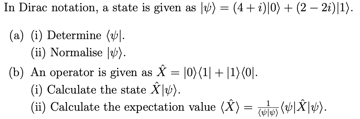 In Dirac notation, a state is given as |ψ:.(a) (i) | Chegg.com