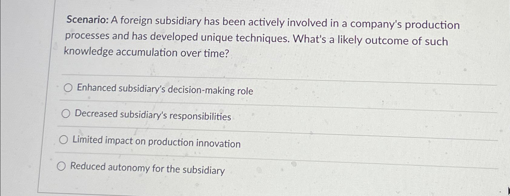 Solved Scenario: A foreign subsidiary has been actively | Chegg.com