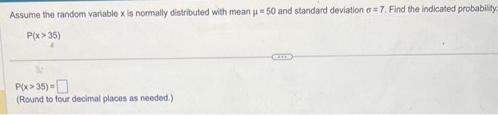 Solved Assume the random variable x is normally distributed | Chegg.com