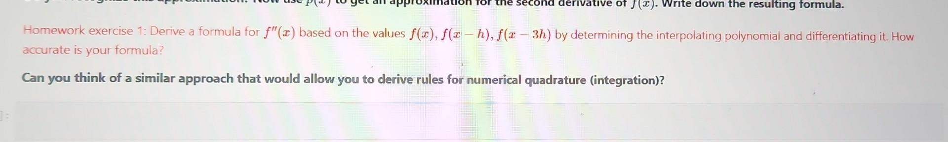 Solved Homework exercise 1: Derive a formula for f′′(x) | Chegg.com