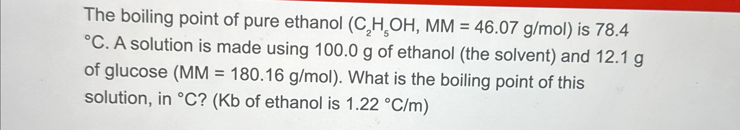 Solved The boiling point of pure ethanol )=(46.07gmol ﻿is | Chegg.com
