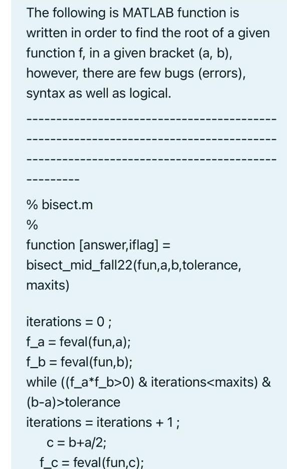 The following is MATLAB function is written in order | Chegg.com