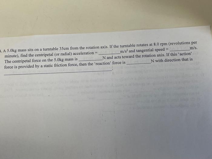 Solved A 5 0 Kg Mass Sits On A Turntable 35 Cm From The