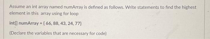 Solved Assume An Int Array Named Numarray Is Defined As