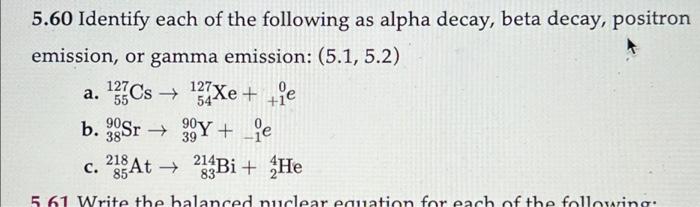 Solved 127 5.60 Identify each of the following as alpha | Chegg.com