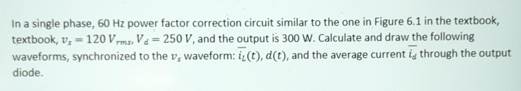 Solved FIGURE 6.1 PFC circuit and waveforms.In a single | Chegg.com