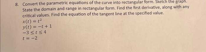 Solved 3. Convert the parametric equations of the curve into | Chegg.com