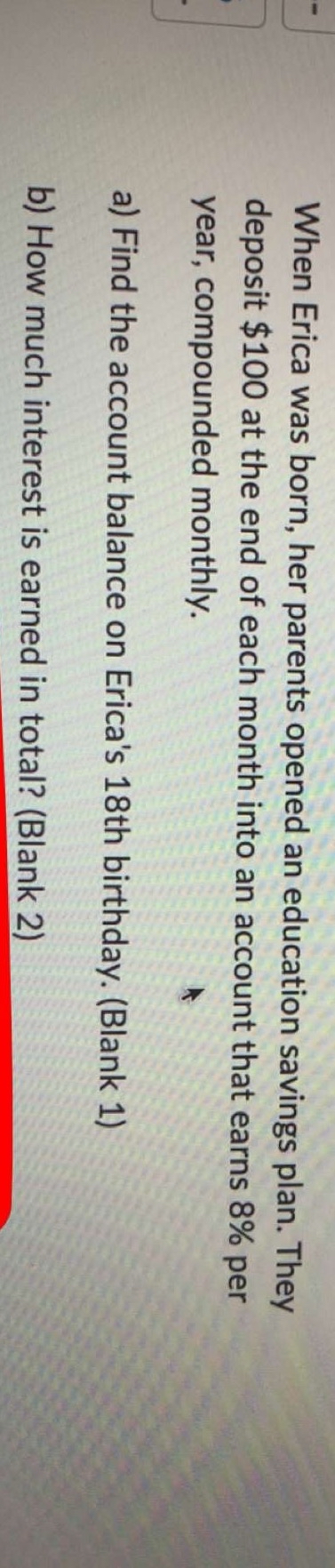 Solved When Erica was born, her parents opened an education | Chegg.com