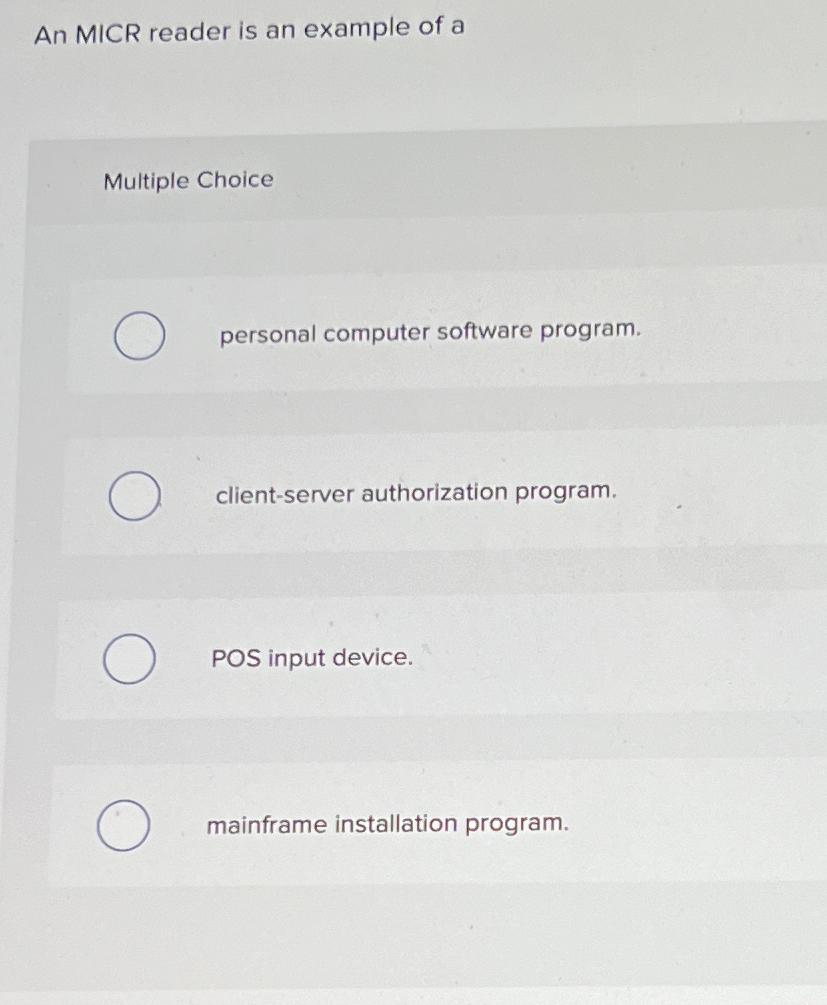 Solved An MICR reader is an example of aMultiple | Chegg.com