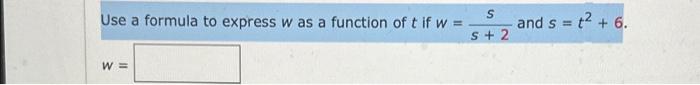 Solved Use a formula to express w as a function of t if w: W | Chegg.com