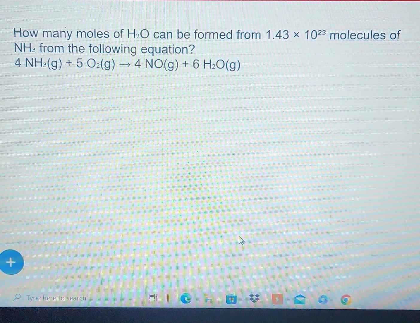 Solved How many moles of H2O can be formed from 1.43×1023 | Chegg.com