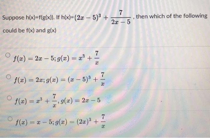 Solved If f(x)=2x-3 and g(x)= + 7 then find f(g(x)) O 2(/*+ | Chegg.com
