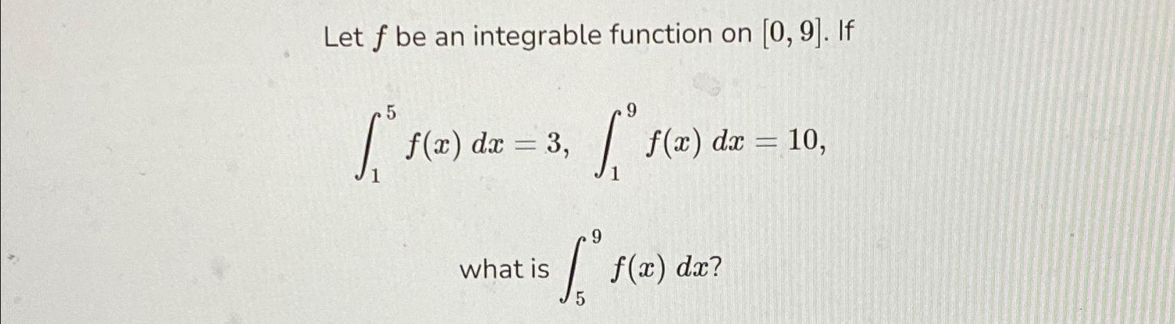 Solved Let f ﻿be an integrable function on 0,9. | Chegg.com